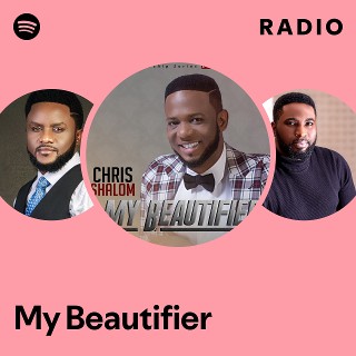 My Beautifier Radio | Spotify Playlist
