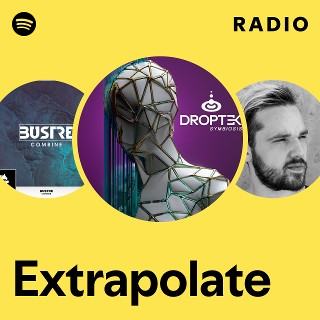 Extrapolate Radio - playlist by Spotify | Spotify