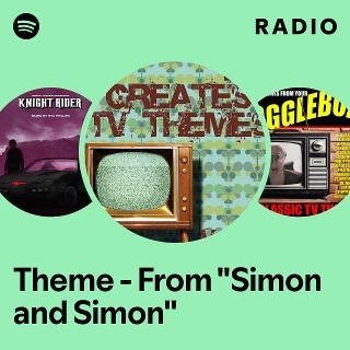 Theme - From "Simon and Simon" Radio | Spotify Playlist