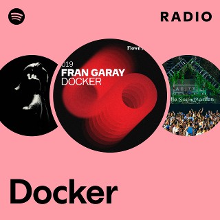 Docker Radio | Spotify Playlist