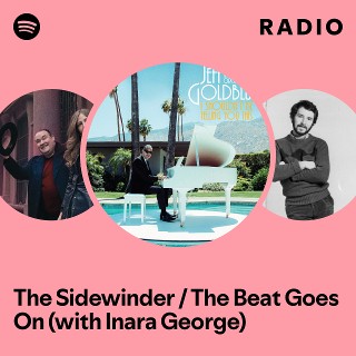 The Sidewinder / The Beat Goes On (with Inara George) Radio - playlist ...