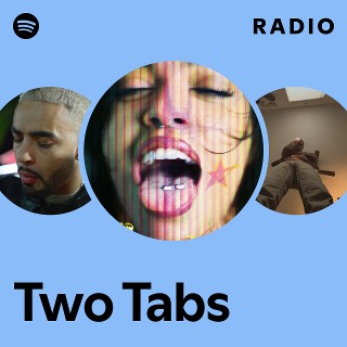 Two Tabs Radio | Spotify Playlist