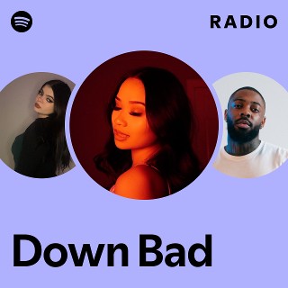 Down Bad Radio | Spotify Playlist