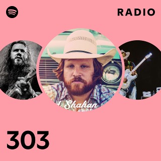 303 Radio - playlist by Spotify | Spotify