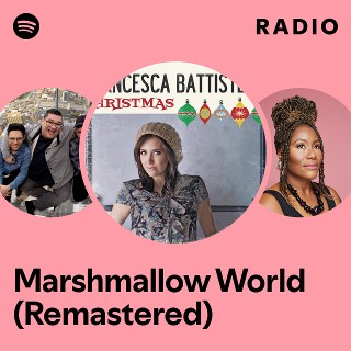 Marshmallow World Radio - playlist by Spotify | Spotify