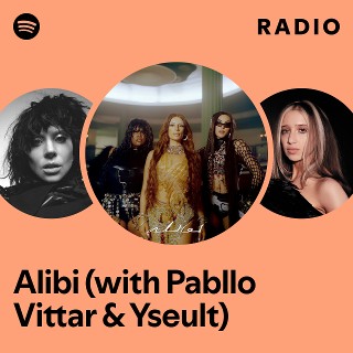 Alibi (with Pabllo Vittar & Yseult) Radio - playlist by Spotify | Spotify