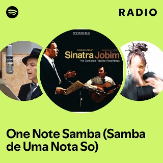 One Note Samba (Samba de Uma Nota So) Radio | Spotify Playlist