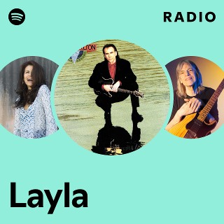 Layla Radio | Spotify Playlist