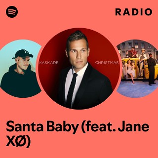 Santa Baby (feat. Jane XØ) Radio - playlist by Spotify | Spotify