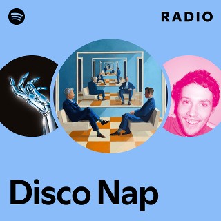 Disco Nap Radio | Spotify Playlist