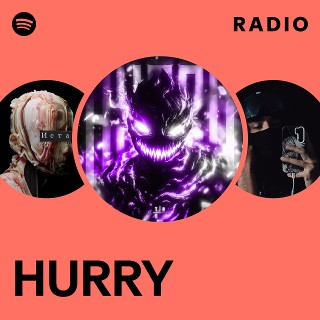 HURRY Radio | Spotify Playlist