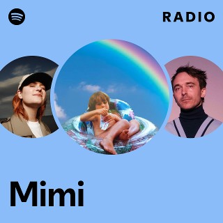 Mimi Radio | Spotify Playlist