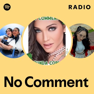 No Comment Radio | Spotify Playlist
