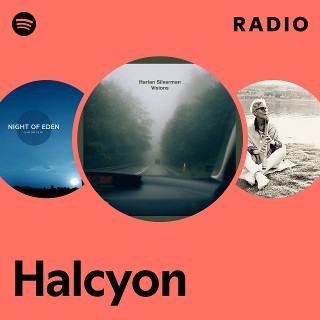 Halcyon Radio | Spotify Playlist