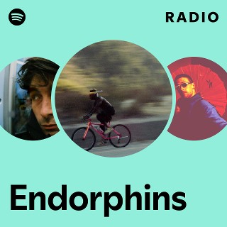 Endorphins Radio - playlist by Spotify | Spotify