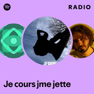 Je cours jme jette Radio | Spotify Playlist
