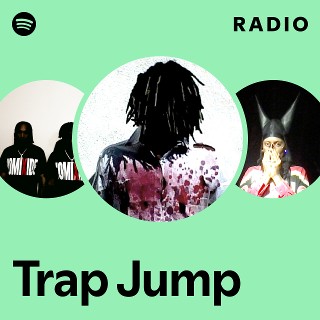 Trap Jump Radio | Spotify Playlist