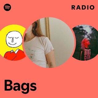 Bags Radio | Spotify Playlist