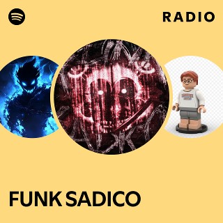 FUNK SADICO Radio | Spotify Playlist
