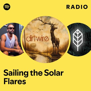 Sailing the Solar Flares Radio | Spotify Playlist