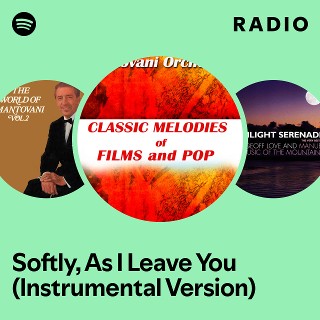 Softly, As I Leave You (Instrumental Version) Radio - playlist by ...