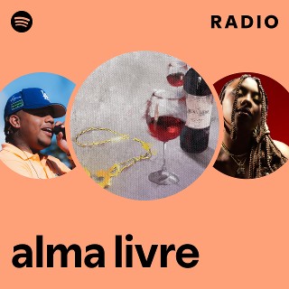 alma livre Radio | Spotify Playlist