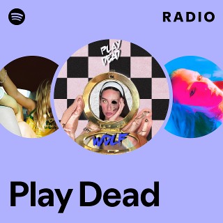 Play Dead Radio | Spotify Playlist