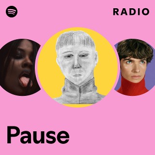 Pause Radio | Spotify Playlist