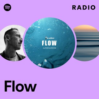 Flow Radio - playlist by Spotify | Spotify
