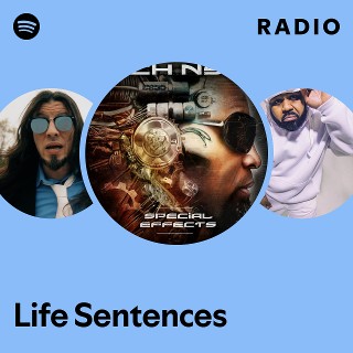 Life Sentences Radio - playlist by Spotify | Spotify