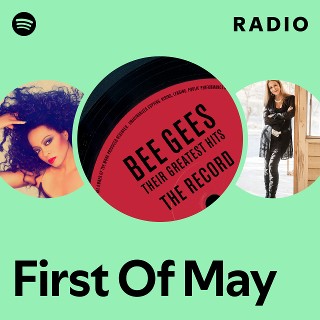First Of May Radio - playlist by Spotify | Spotify