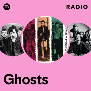 Ghosts Radio | Spotify Playlist