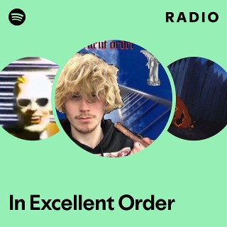 In Excellent Order Radio | Spotify Playlist