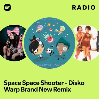 Space Space Shooter - Disko Warp Brand New Remix Radio - playlist by ...