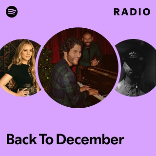 Back To December Radio | Spotify Playlist