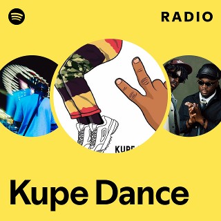 Kupe Dance Radio | Spotify Playlist