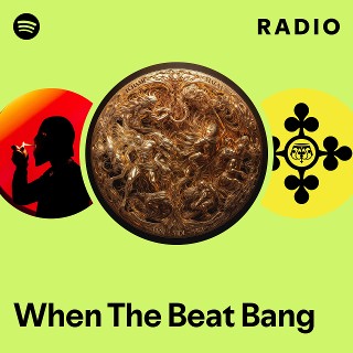 When The Beat Bang Radio - playlist by Spotify | Spotify
