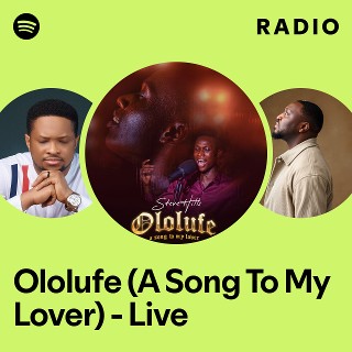 Ololufe (A Song To My Lover) - Live Radio - playlist by Spotify | Spotify