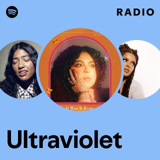Ultraviolet Radio - playlist by Spotify | Spotify