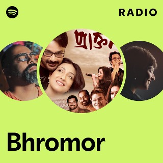 Bhromor Radio - playlist by Spotify | Spotify