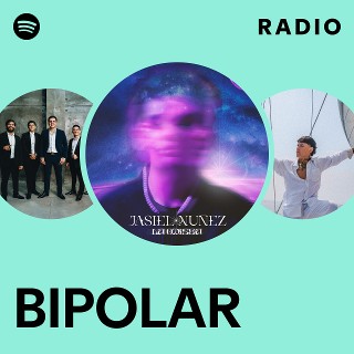 BIPOLAR Radio - playlist by Spotify | Spotify