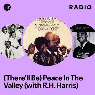 (There'll Be) Peace In The Valley (with R.H. Harris) Radio | Spotify ...