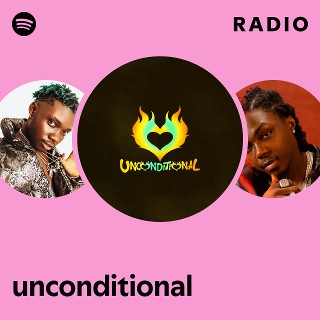 Unconditional Radio | Spotify Playlist