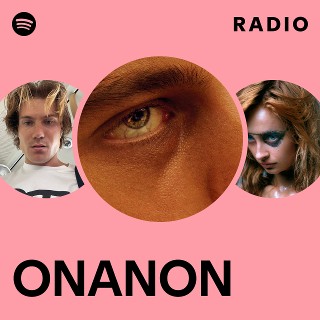 ONANON Radio | Spotify Playlist