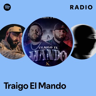 Traigo El Mando Radio | Spotify Playlist