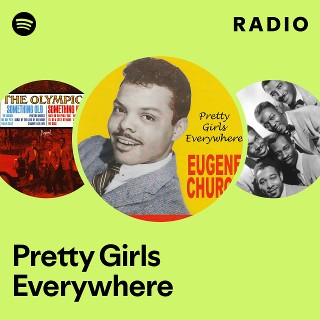 Pretty Girls Everywhere Radio | Spotify Playlist