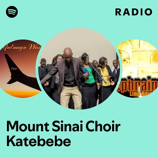 Mount Sinai Choir Katebebe Radio - playlist by Spotify | Spotify