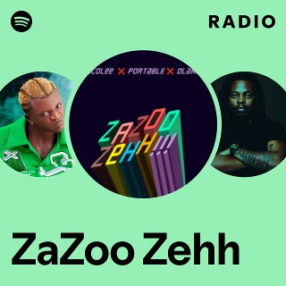 ZaZoo Zehh Radio | Spotify Playlist