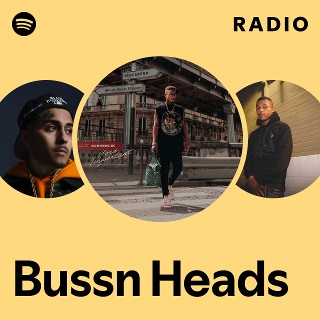 Bussn Heads Radio - playlist by Spotify | Spotify