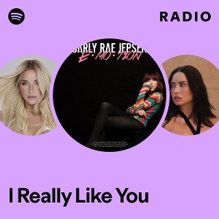 I Really Like You Radio | Spotify Playlist